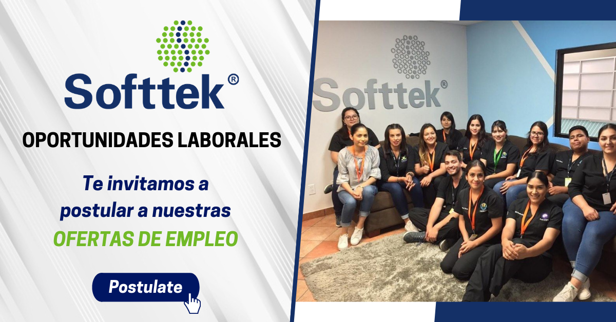 Trabaja para SOFTTEK una de las empresas mas reconocidas a nivel global ...