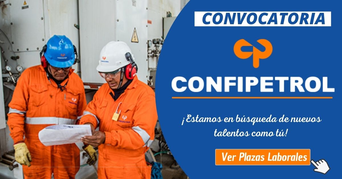Reconocida empresa CONFIPETROL te invita a participar de la selección ...